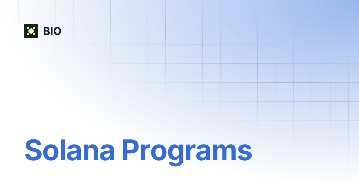 Solana Programs | BIO